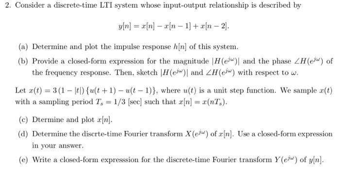 Solved 2. Consider a discrete-time LTI system whose | Chegg.com