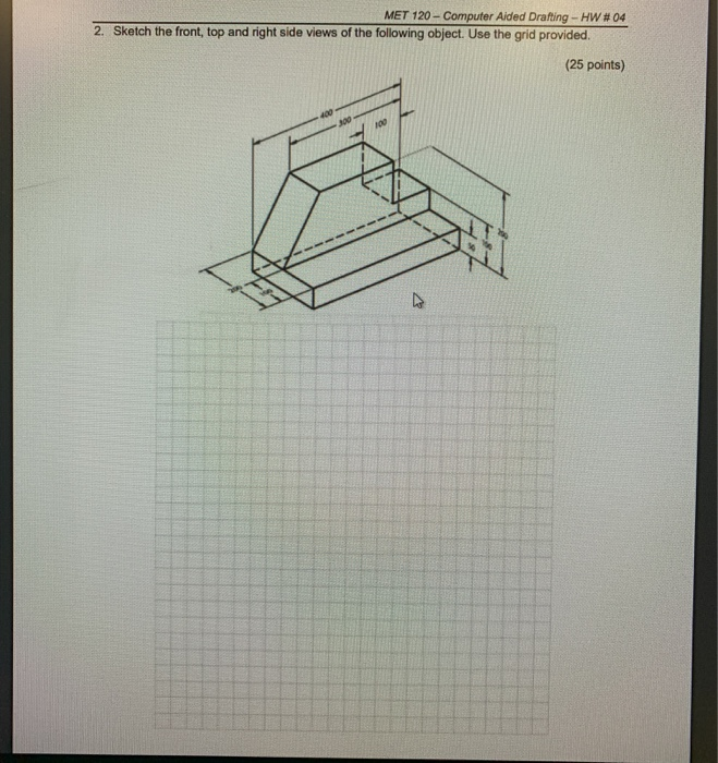 Solved MET 120 - Computer Aided Drafting - HW#04 2. Sketch | Chegg.com