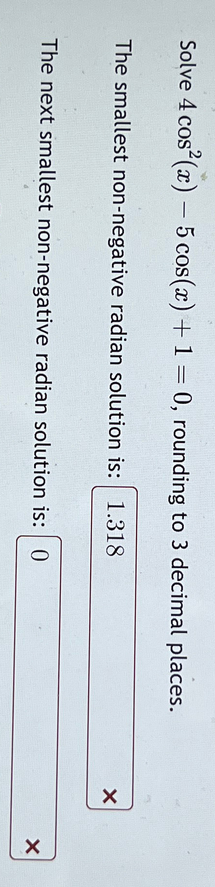 Solved Solve 4cos2(x)-5cos(x)+1=0, ﻿rounding to 3 ﻿decimal | Chegg.com