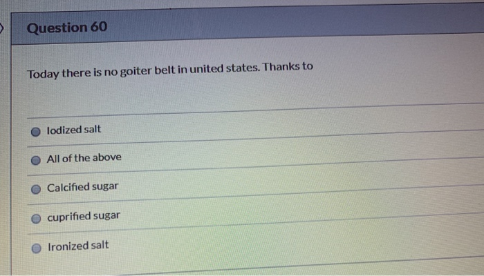Solved Today there is no goiter belt in united states. | Chegg.com