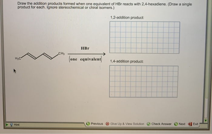 Solved Draw the addition products formed when one equivalent | Chegg.com Solved Draw the addition products formed when one equivalent | Chegg.com