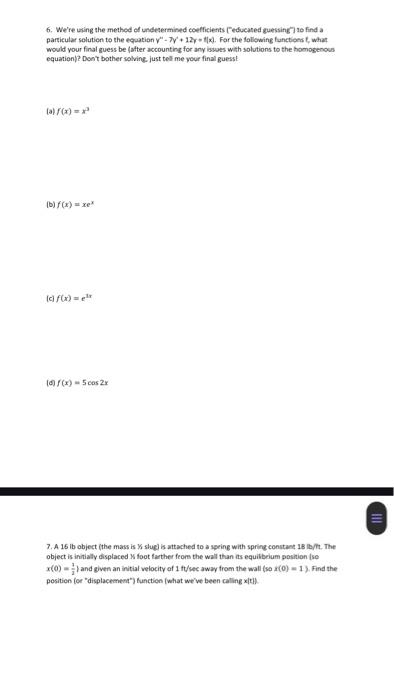 Solved 6. We're uring the method of undetermined | Chegg.com