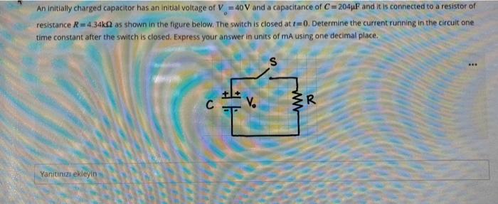 Solved An initially charged capacitor has an initial voltage | Chegg.com