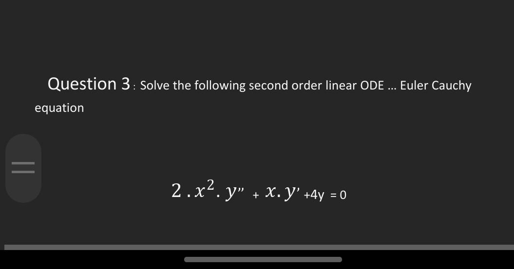Solved Question 3 Solve The Following Second Order Linear
