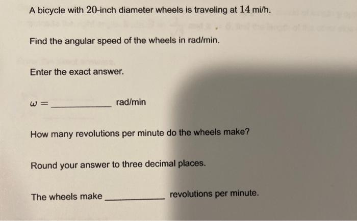 Solved A bicycle with 20-inch diameter wheels is traveling | Chegg.com