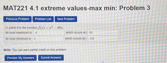Solved MAT221 4.1 extreme values-max min: Problem 3 (1 | Chegg.com