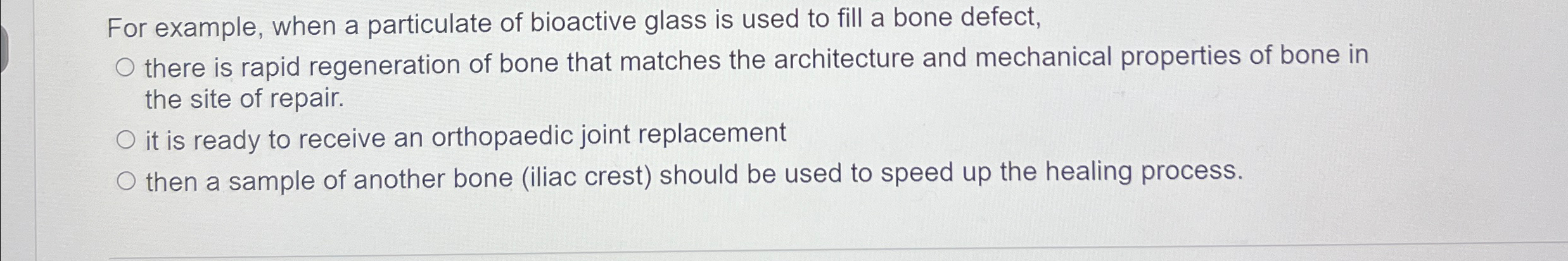 Solved For example, when a particulate of bioactive glass is | Chegg.com