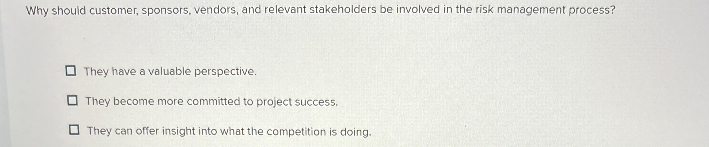 Solved Why should customer, sponsors, vendors, and relevant | Chegg.com