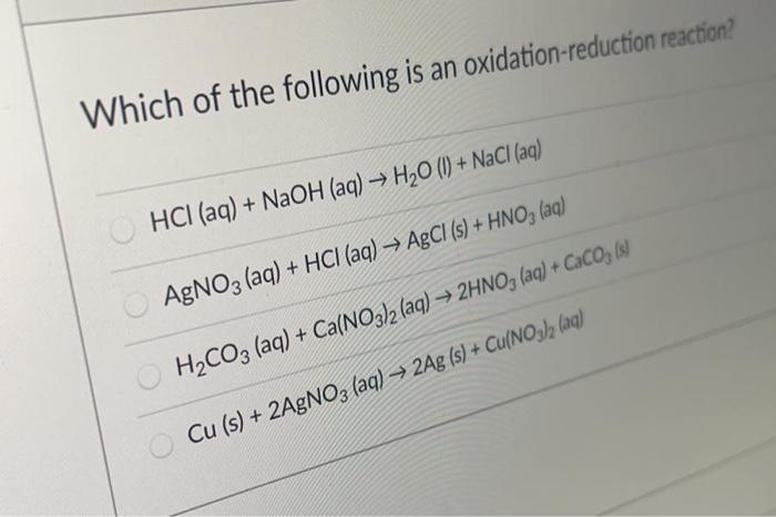 Solved Which of the following is an oxidation-reduction | Chegg.com