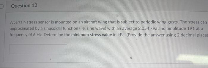 Solved A certain stress sensor is mounted on an aircraft | Chegg.com