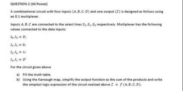 Solved A combinational circuit with four inputs (A,B,C,D) | Chegg.com