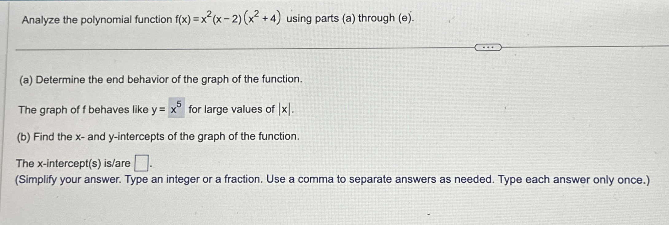 Solved Analyze the polynomial function f(x)=x2(x-2)(x2+4) | Chegg.com