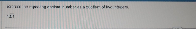 Solved Express the repeating decimal number as a quotient of | Chegg.com