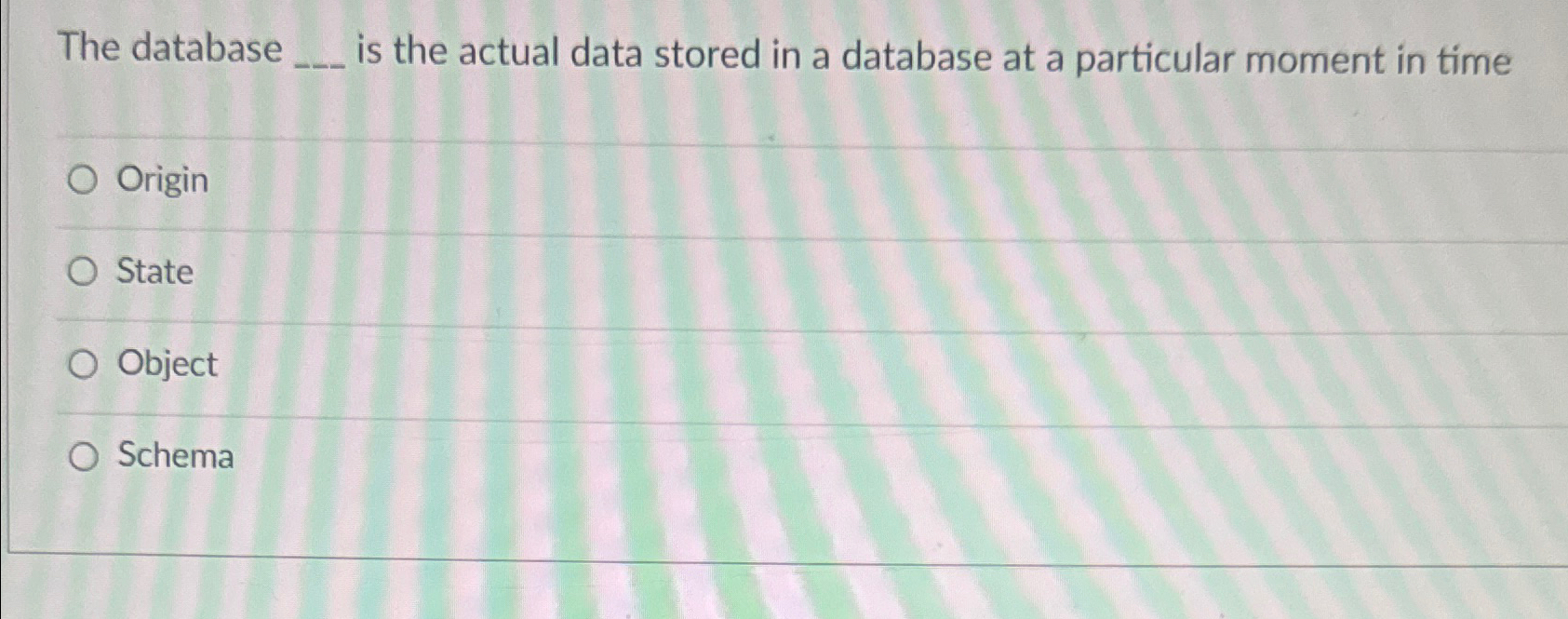 Solved The database is the actual data stored in a database | Chegg.com