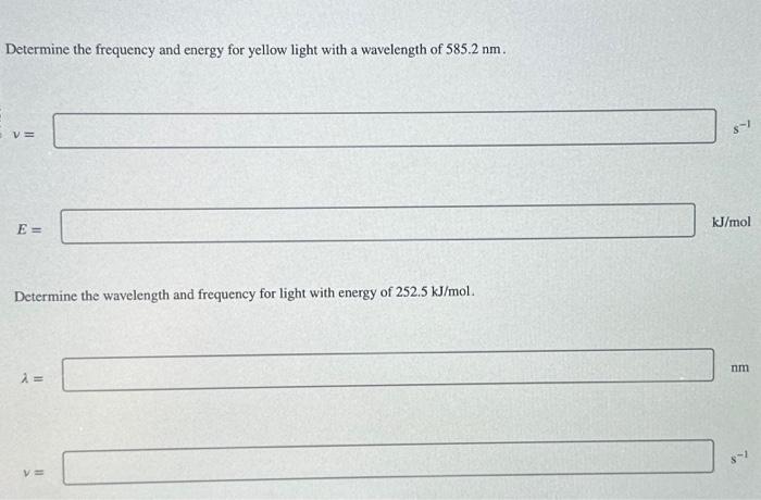 Solved Determine the wavelength and energy for light with a | Chegg.com