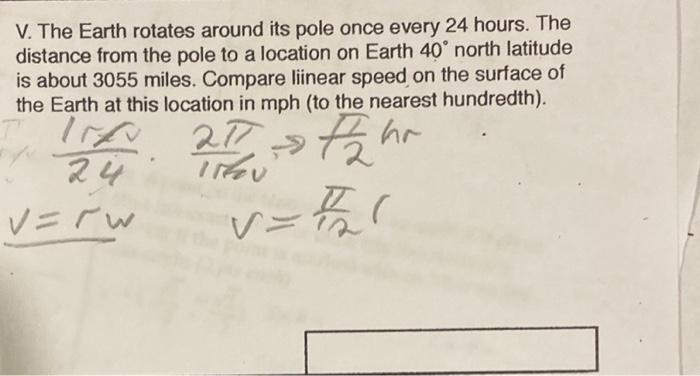 Solved V. The Earth rotates around its pole once every 24 | Chegg.com
