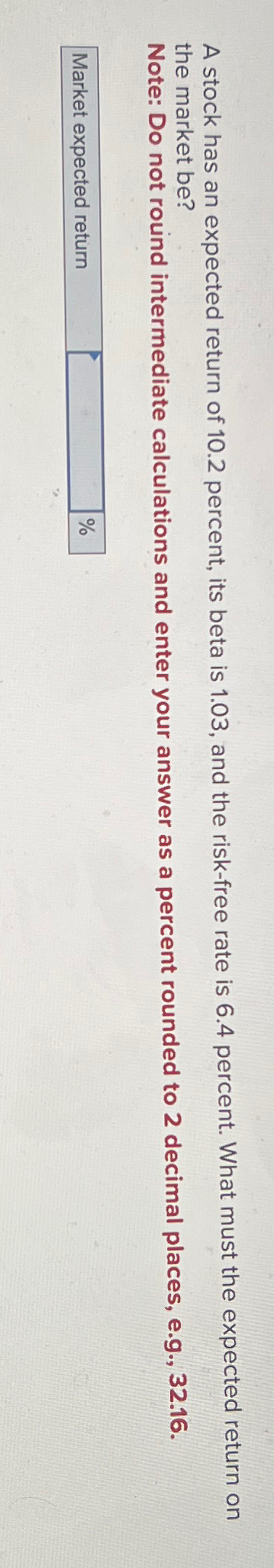 A stock has an expected return of 10.2 ﻿percent, its | Chegg.com