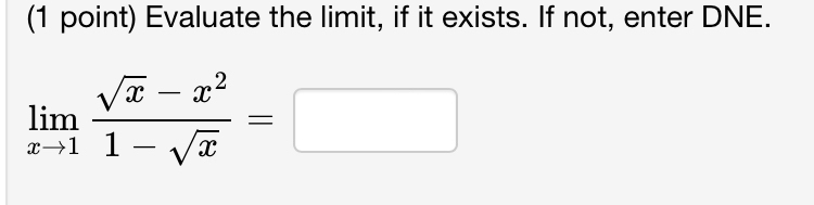 Solved (1 ﻿point) ﻿Evaluate the limit, ﻿if it exists. If | Chegg.com