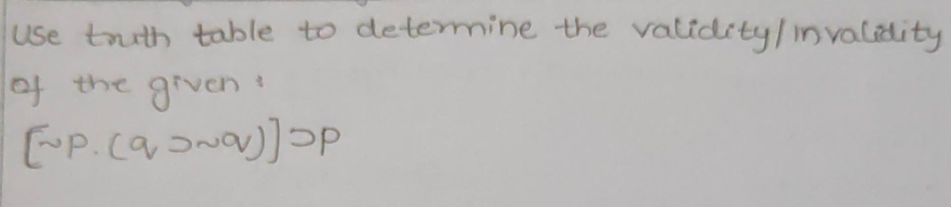 Solved use truth table to determine the following as | Chegg.com