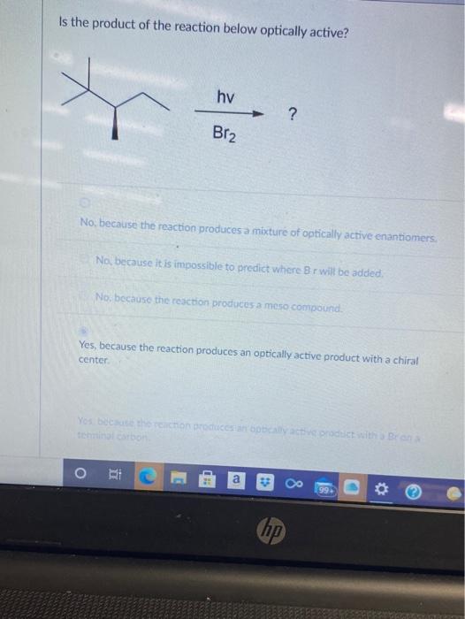 Solved Is the product of the reaction below optically | Chegg.com