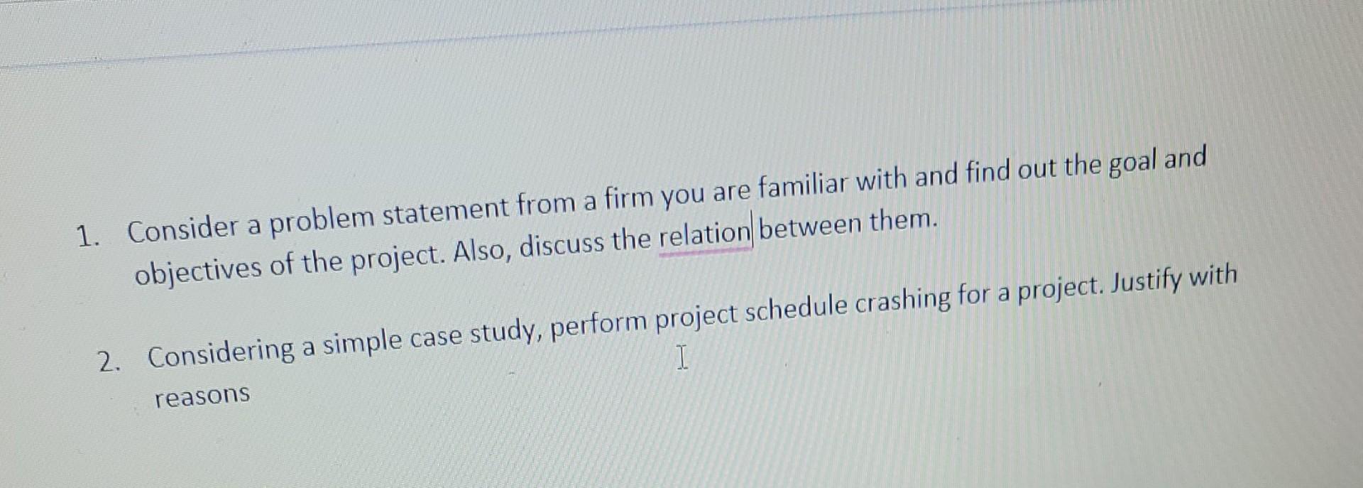 Solved 1. Consider a problem statement from a firm you are | Chegg.com