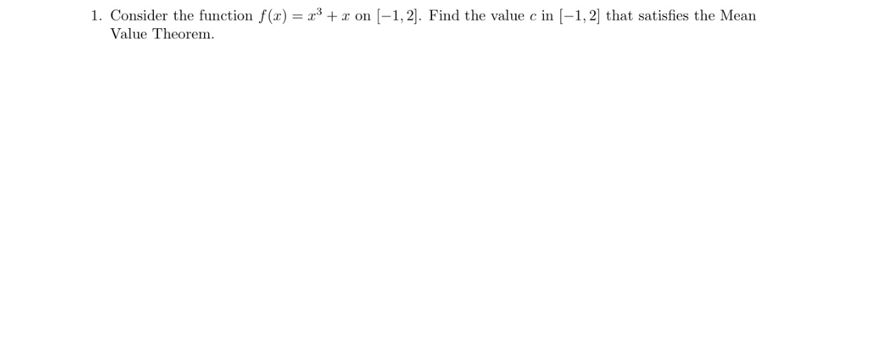 Solved Consider the function f(x)=x3+x ﻿on -1,2. ﻿Find the | Chegg.com