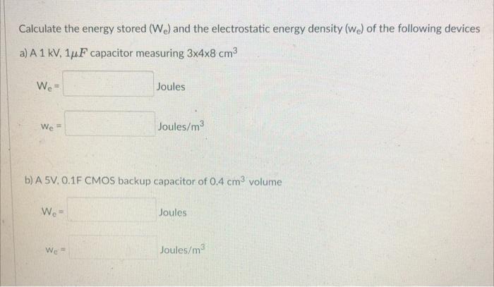 Solved Calculate the energy stored (We) and the | Chegg.com