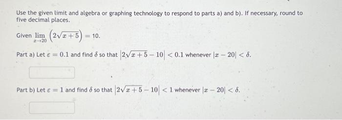 Solved Use the given limit and algebra or graphing | Chegg.com