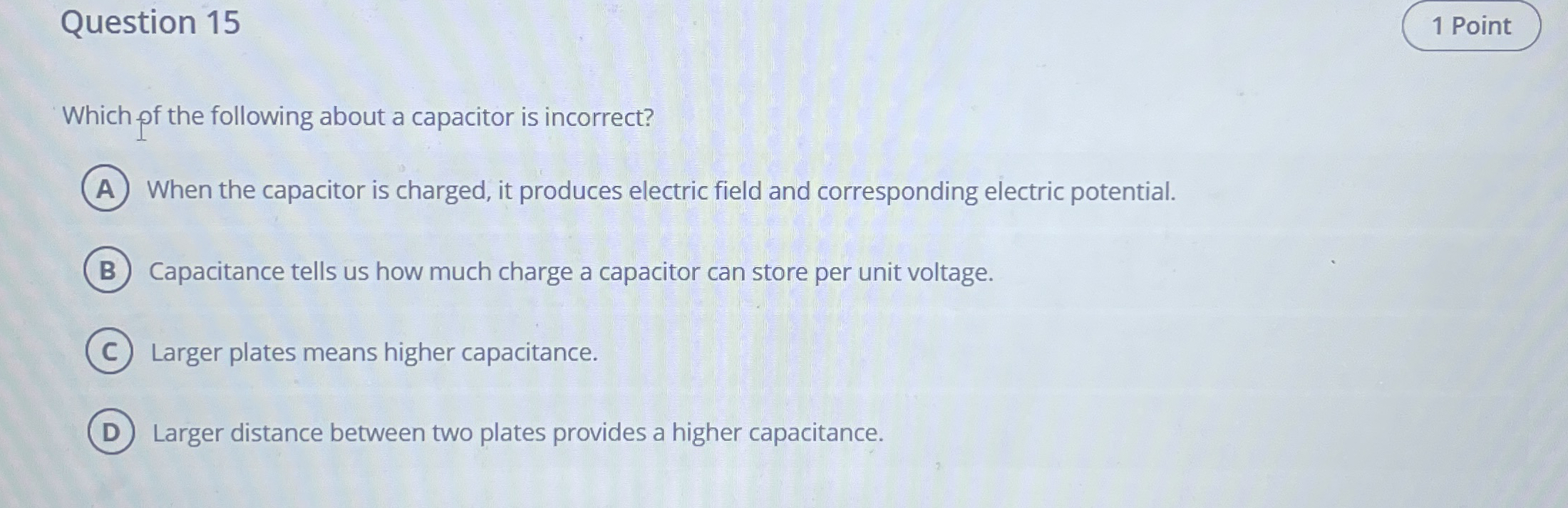Solved Question 15Which of the following about a capacitor | Chegg.com