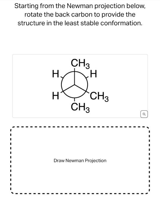 Solved Starting from the Newman projection below, rotate the | Chegg.com