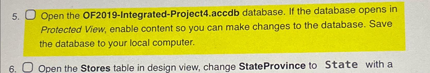 Solved Open the OF2019-Integrated-Project4.accdb database. | Chegg.com