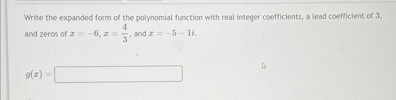 Solved Write the expanded form of the polynomial function | Chegg.com