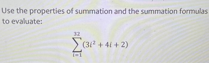 Solved Use the properties of summation and the summation | Chegg.com