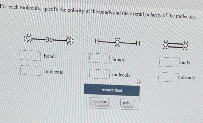 Solved For each molecule, specify the polarity of the bonds | Chegg.com