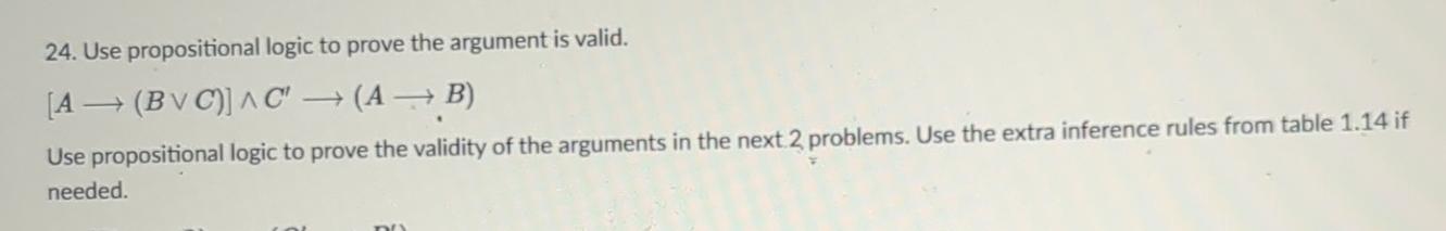 Solved Use propositional logic to prove the argument is | Chegg.com