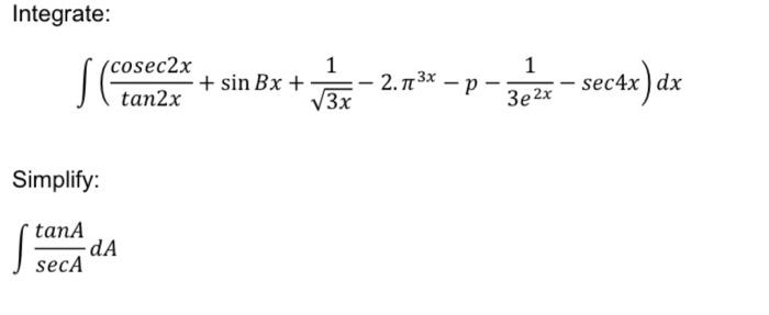 Solved Integrate: | Chegg.com