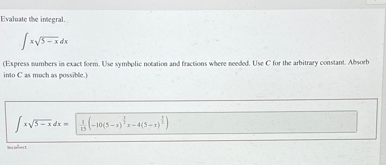 Solved Evaluate the integral.∫﻿﻿x5-x2dx(Express numbers in | Chegg.com