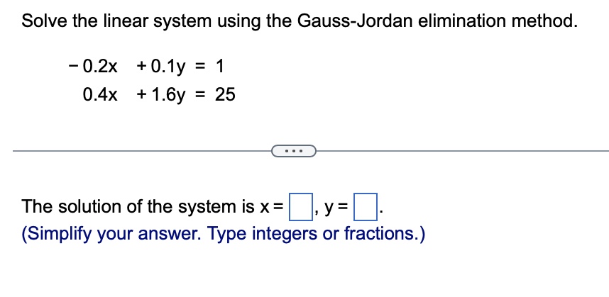 Solved Solve the linear system using the Gauss-Jordan | Chegg.com