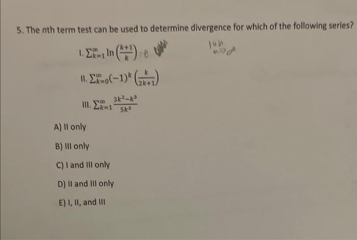 Solved 5. The nth term test can be used to determine | Chegg.com