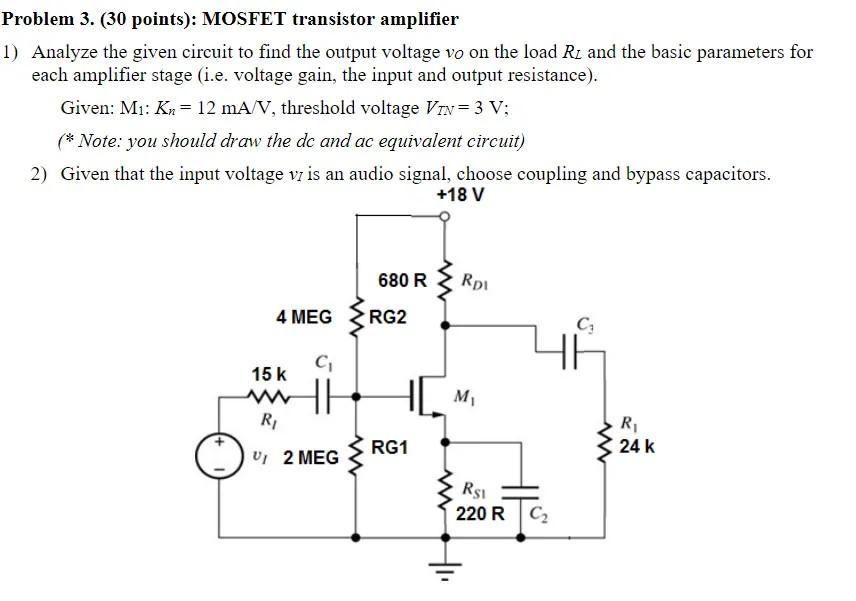 Solved Problem 3. (30 points): MOSFET transistor amplifier | Chegg.com