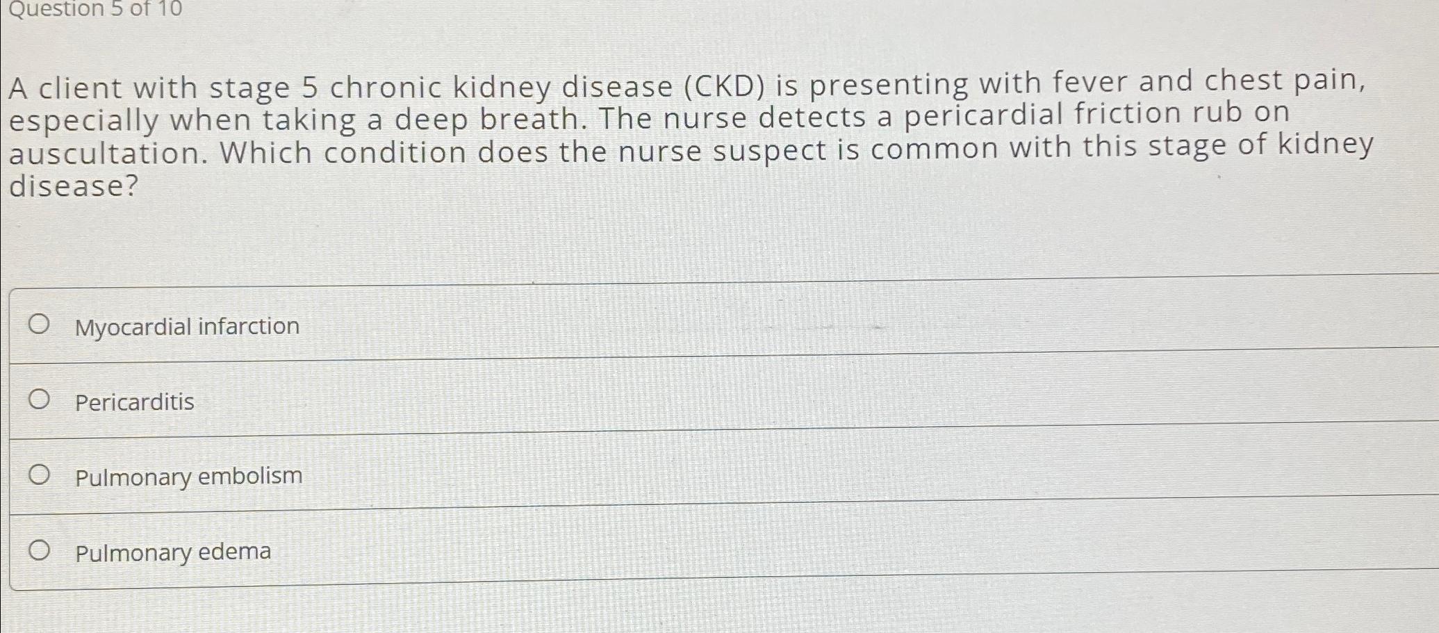 Solved Question 5 ﻿of 10A client with stage 5 ﻿chronic | Chegg.com