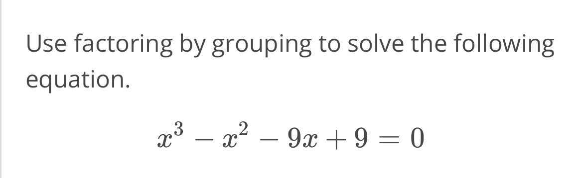 Solved Use factoring by grouping to solve the following | Chegg.com