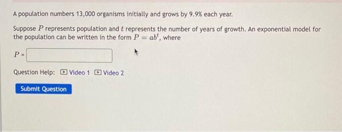 Solved A population numbers 13,000 organisms initially and | Chegg.com