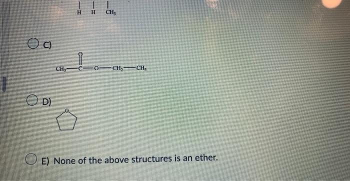 Solved Which is an example of an ether? A) B) C) C) D) E) | Chegg.com