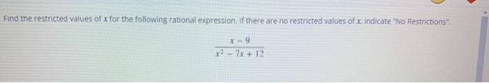Solved Find the restricted values of x for the following | Chegg.com