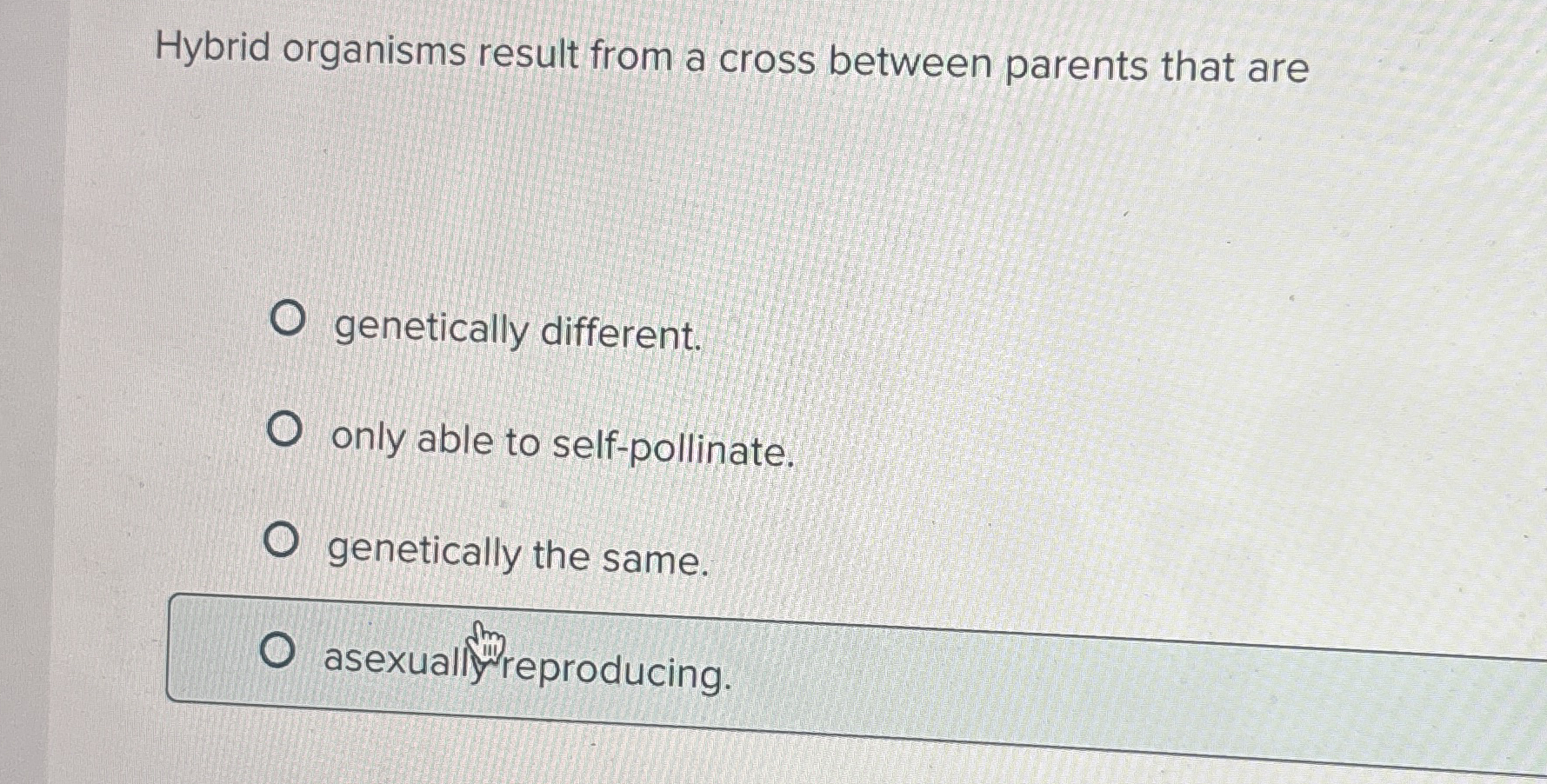 Solved Hybrid organisms result from a cross between parents | Chegg.com