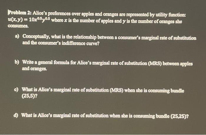 Solved Problem 2: Alice's preferences over apples and | Chegg.com
