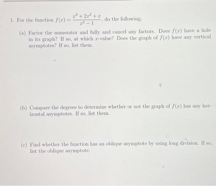 Solved 1. For the function f(x)=x2−1x3+2x2+x, do the | Chegg.com