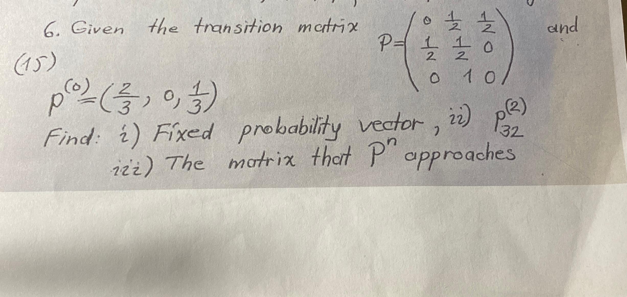Given the transition matrix | Chegg.com
