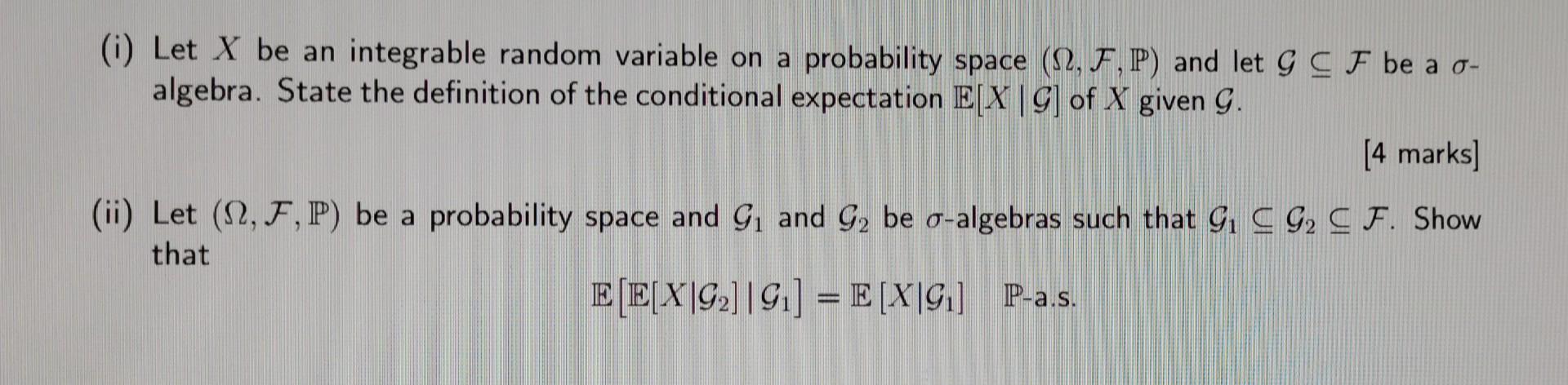 Solved (i) Let X be an integrable random variable on a | Chegg.com